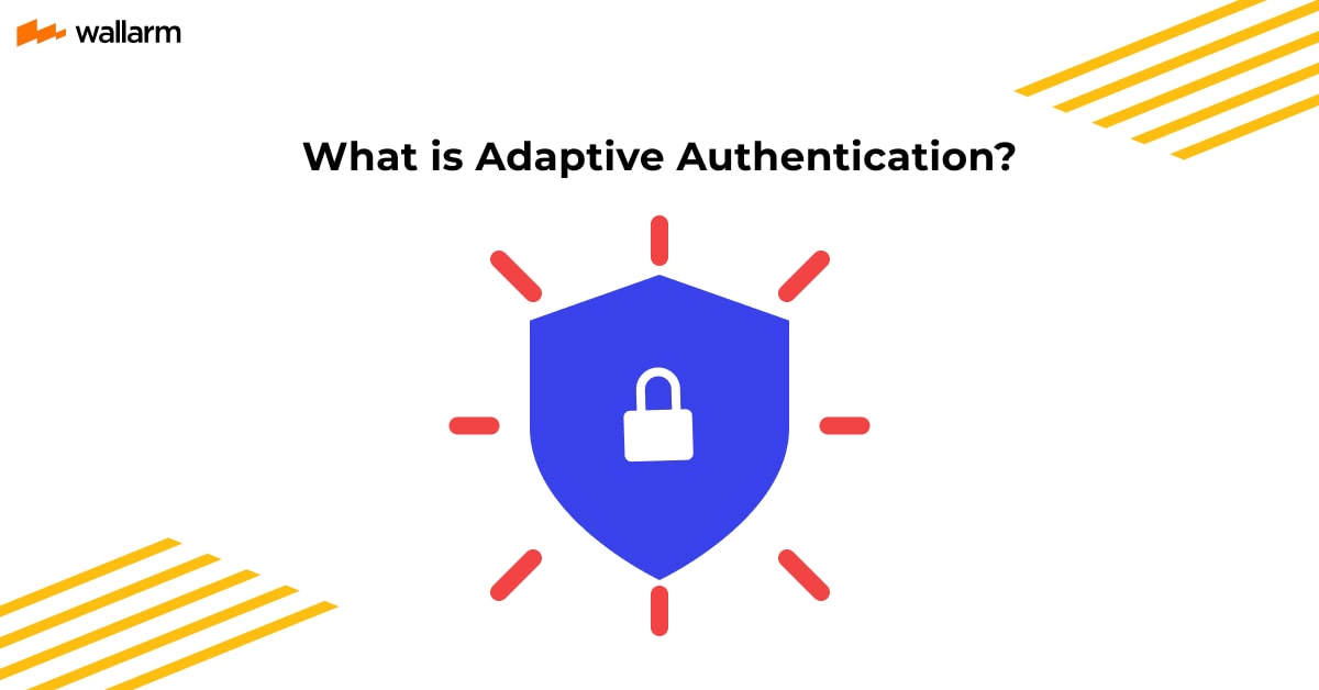 What is Adaptive Authentication? ⚙️ How Does It Works?